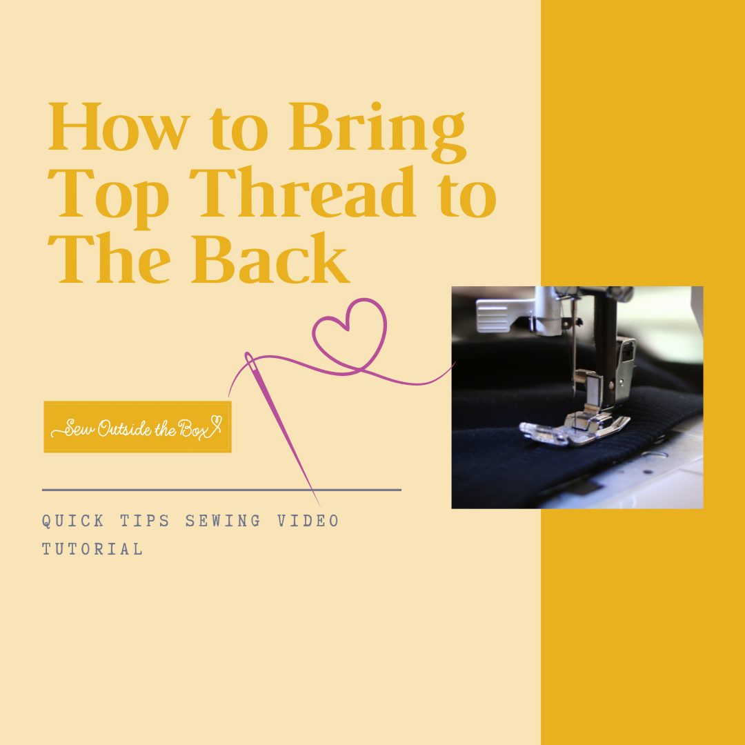 Quick Sewing Tip - Threads to Back – Sew Outside the Box